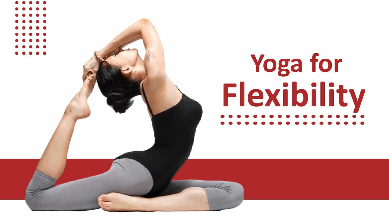 Yoga for Flexibility: Learn How to Stretch Your Limits | Choreo N Concept